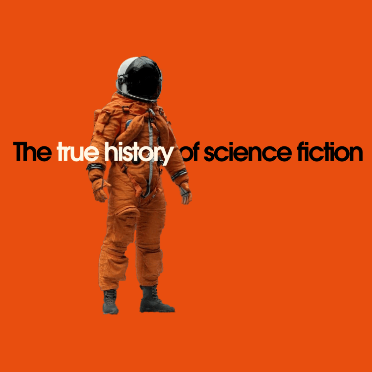 The true history of science fiction – Damien Walter