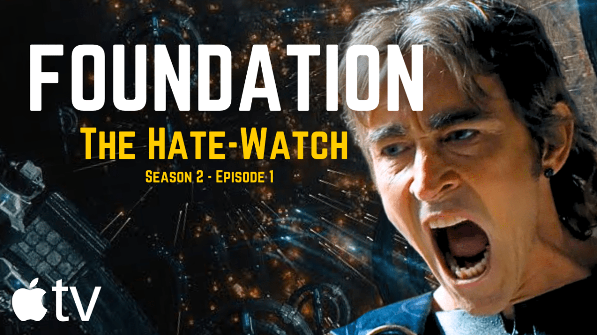 Foundation season 2 : the hate-watch – Damien Walter